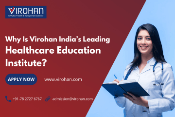 Why Is Virohan India’s Leading Healthcare Education Institute?
